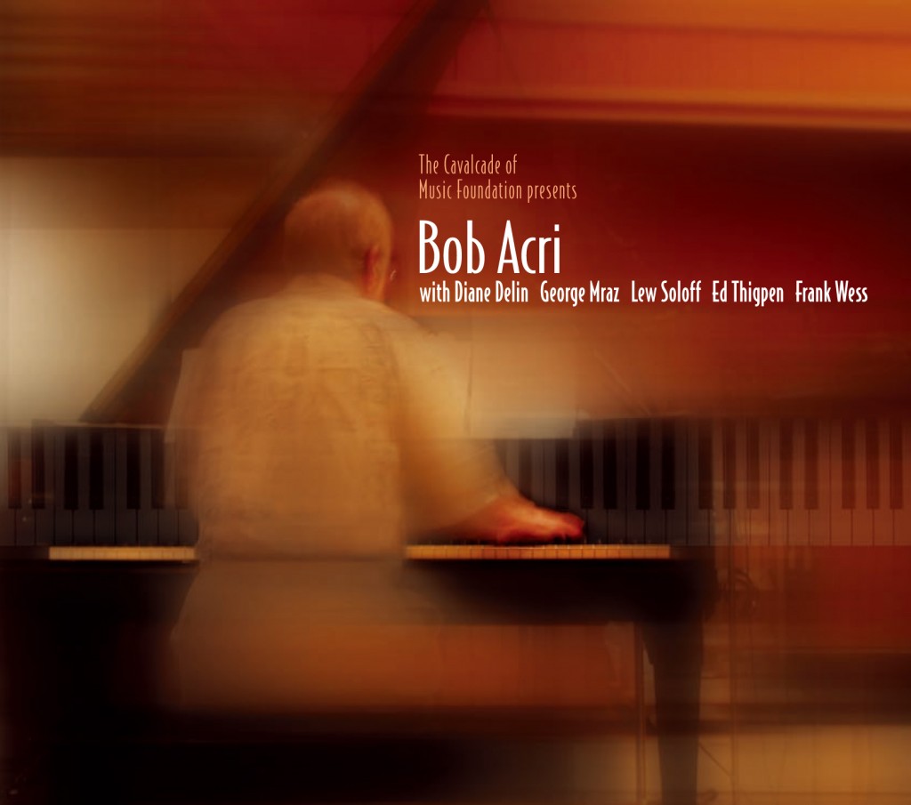 Bob Acri“Bob Acri with Diane Delin George Mraz Lew Soloff, Ed Thigpen ...